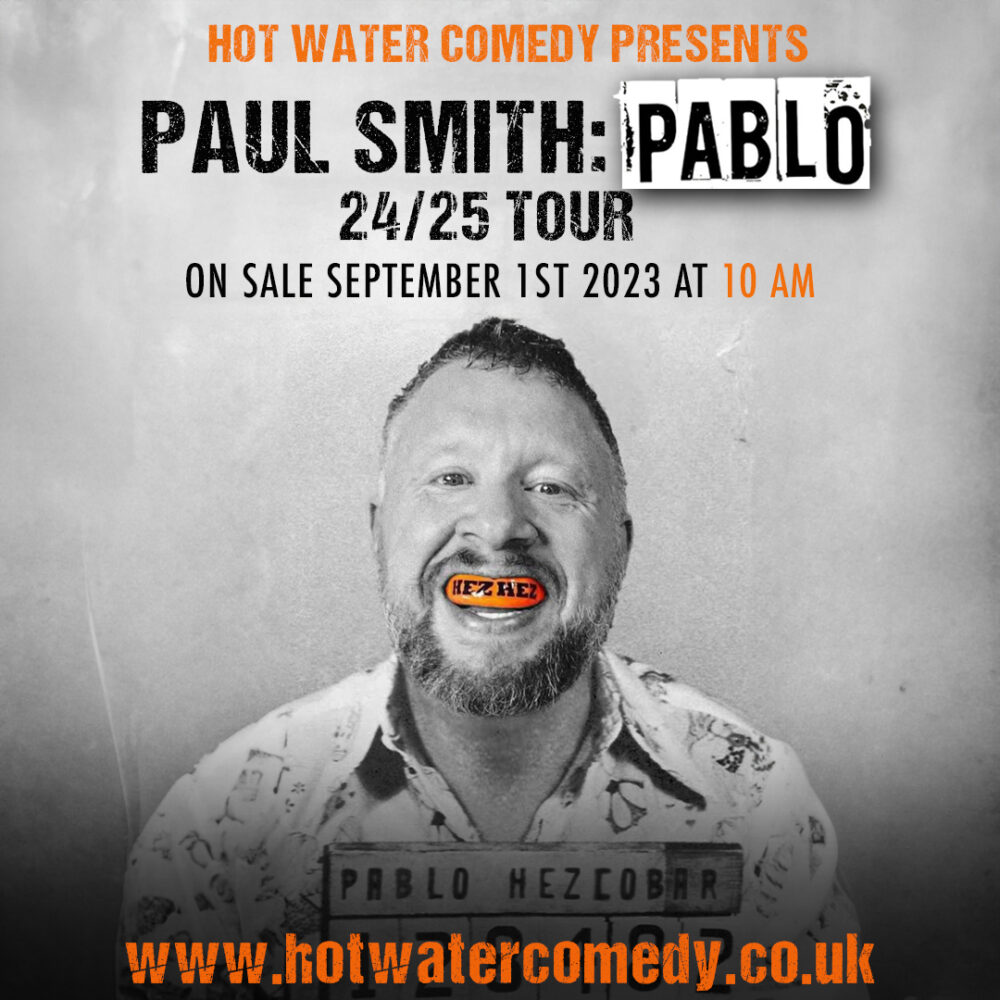 Hot Water Comedy Presents Paul Smith – Pablo – Rhyl Pavilion