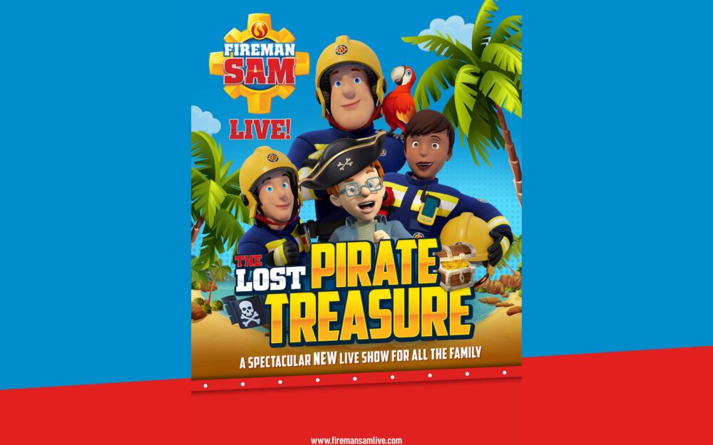 Fireman Sam The Lost Pirate Treasure – Rhyl Pavilion
