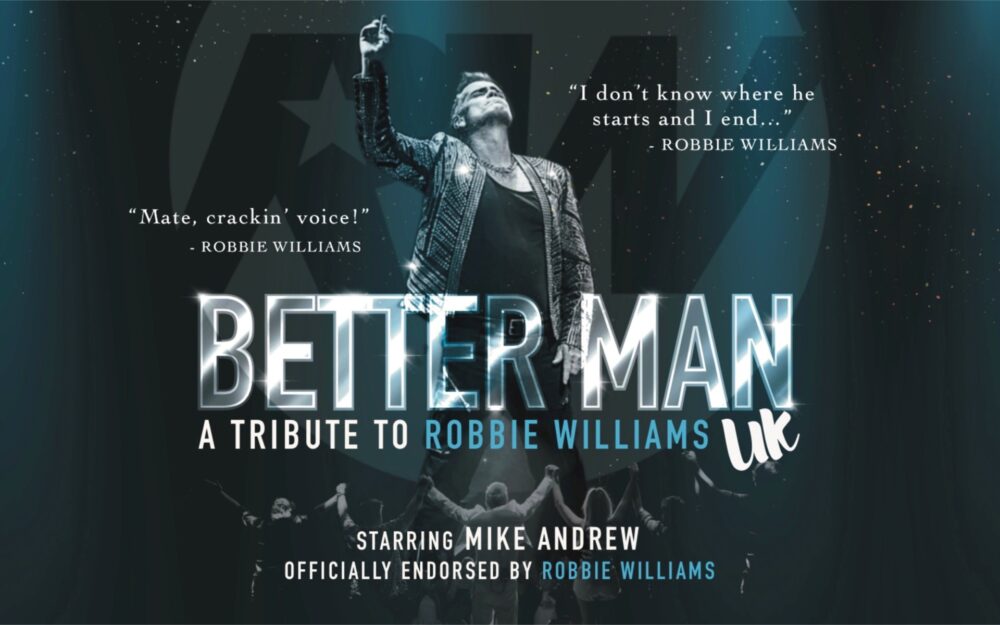 BETTER MAN UK – A Tribute to Robbie Williams – Rhyl Pavilion